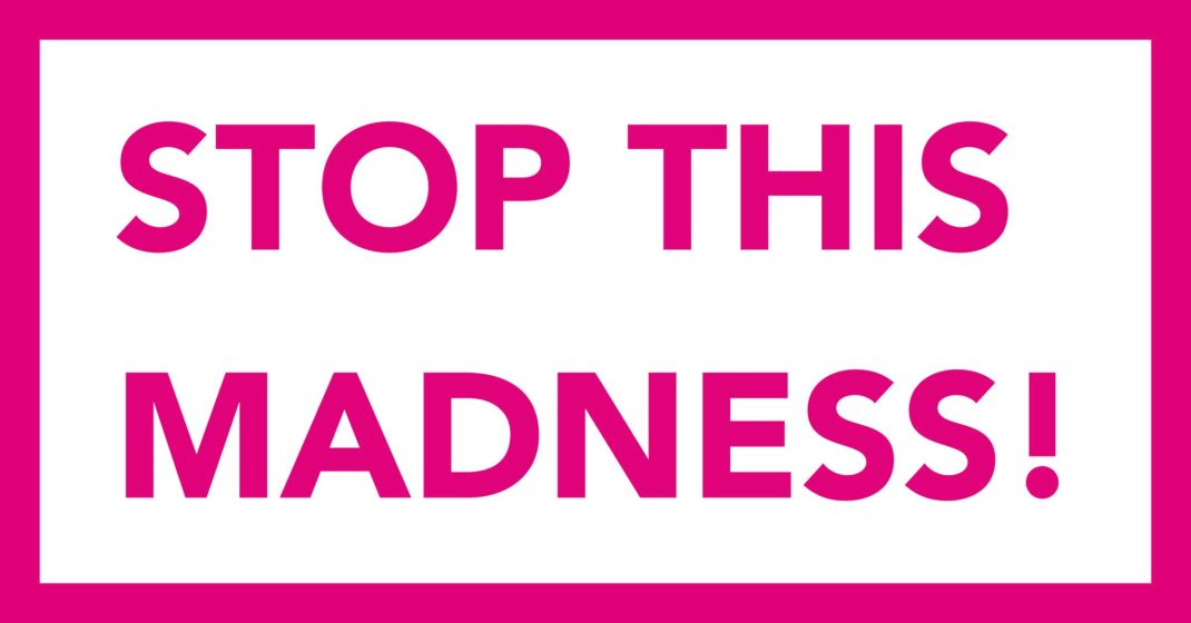 STOP THIS MADNESS! | DISPLAY-Magazin